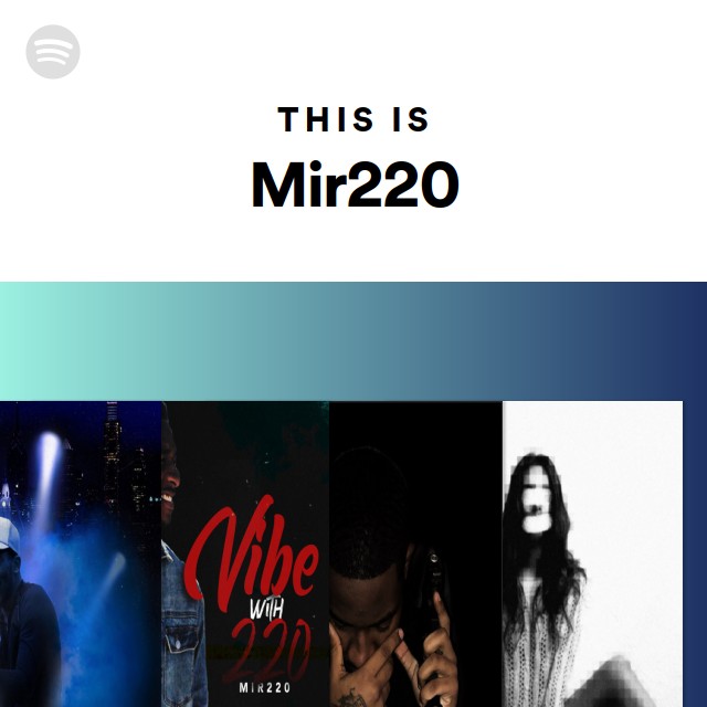 This Is Mir220 - playlist by Spotify | Spotify