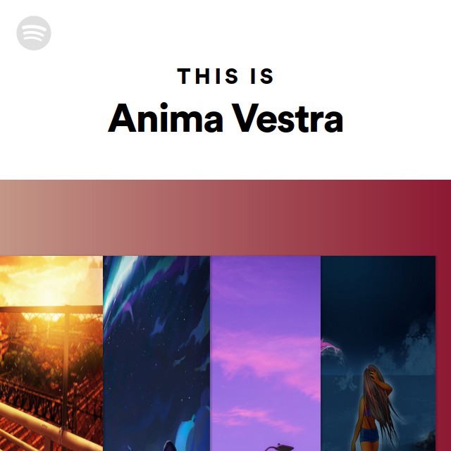 This Is Anima Vestra - playlist by Spotify | Spotify