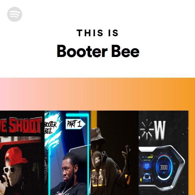 This Is Booter Bee - playlist by Spotify | Spotify