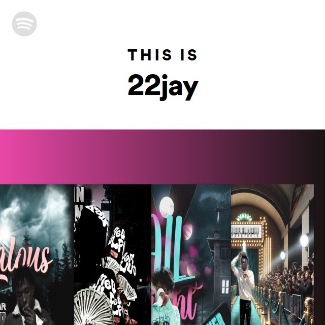 This Is 22jay - playlist by Spotify | Spotify
