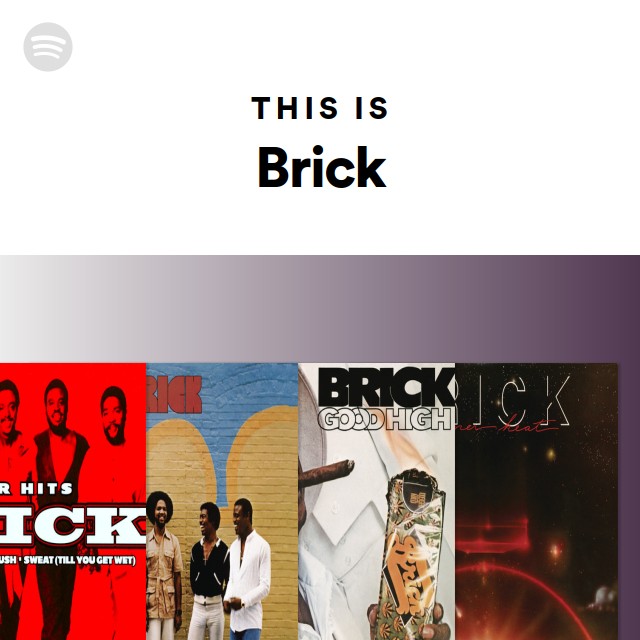 This Is Brick - playlist by Spotify | Spotify