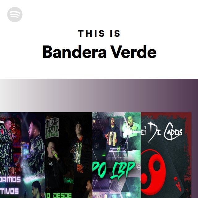 This Is Bandera Verde - playlist by Spotify | Spotify