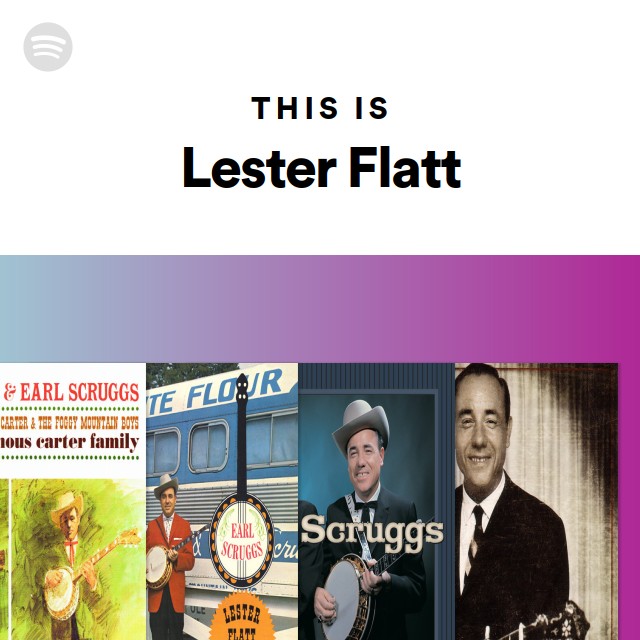 This Is Lester Flatt - playlist by Spotify | Spotify