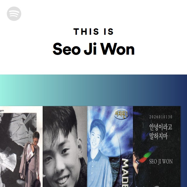 This Is Seo Ji Won - playlist by Spotify | Spotify