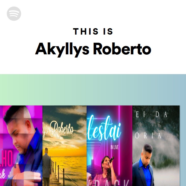 This Is Akyllys Roberto | Spotify Playlist