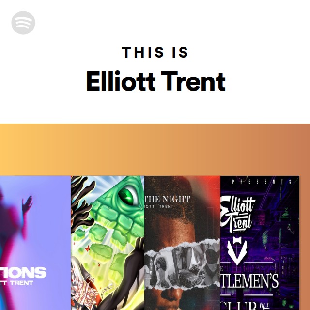 This Is Elliott Trent | Spotify Playlist
