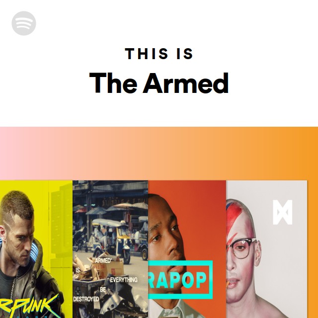 This Is The Armed - playlist by Spotify | Spotify