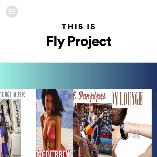 This Is Fly Project - playlist by Spotify | Spotify