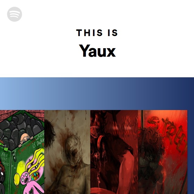 This Is Yaux - playlist by Spotify | Spotify