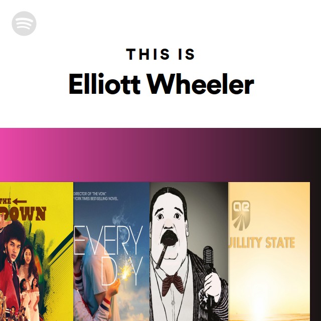 This Is Elliott Wheeler - playlist by Spotify | Spotify