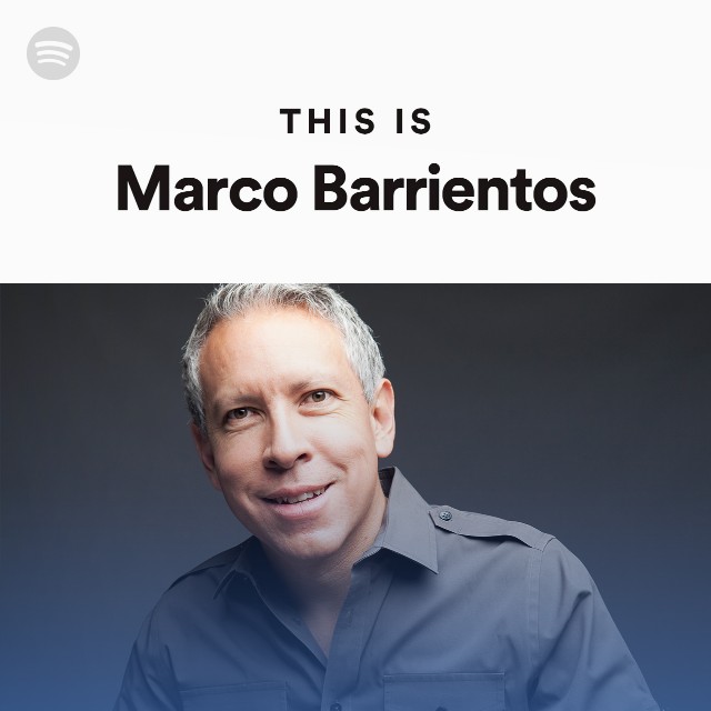 This Is Marco Barrientos - playlist by Spotify | Spotify
