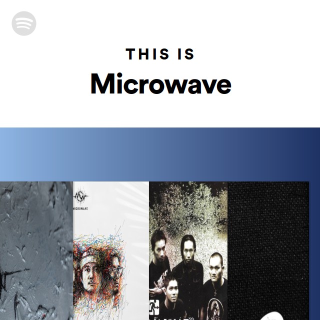 This Is Microwave | Spotify Playlist