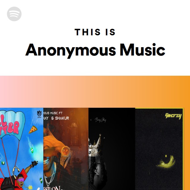 This Is Anonymous Music | Spotify Playlist