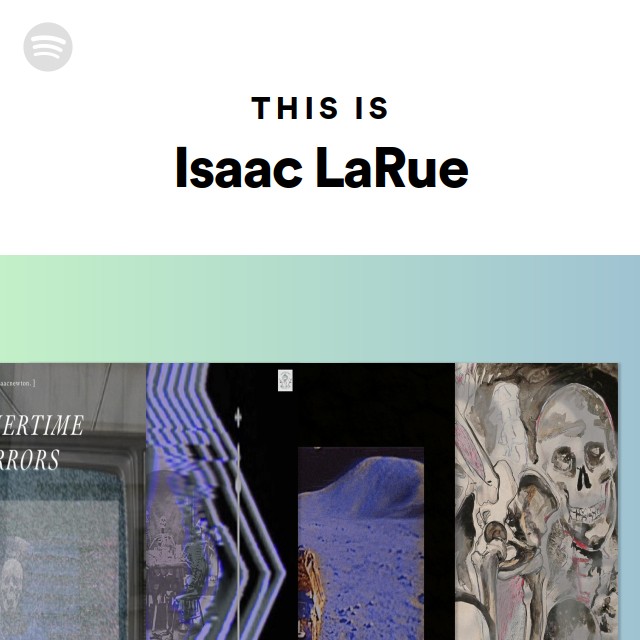 This Is Isaac LaRue - playlist by Spotify | Spotify