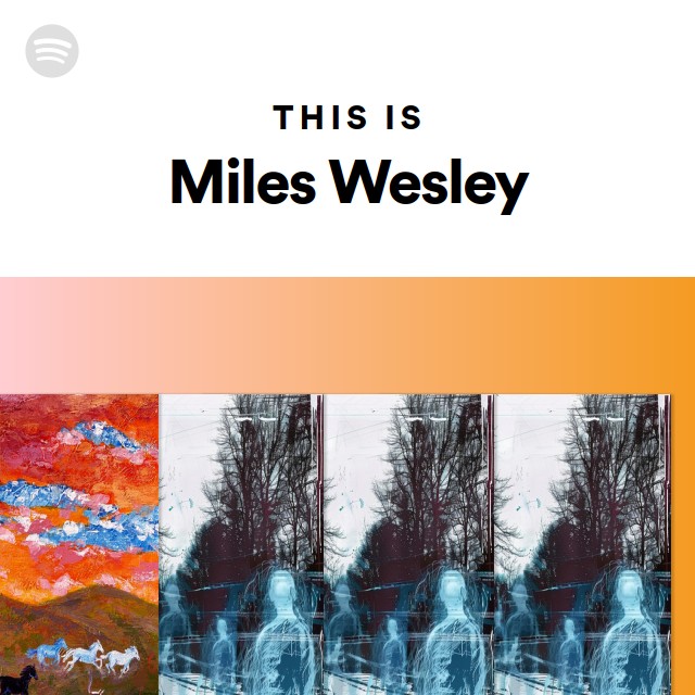 This Is Miles Wesley - playlist by Spotify | Spotify