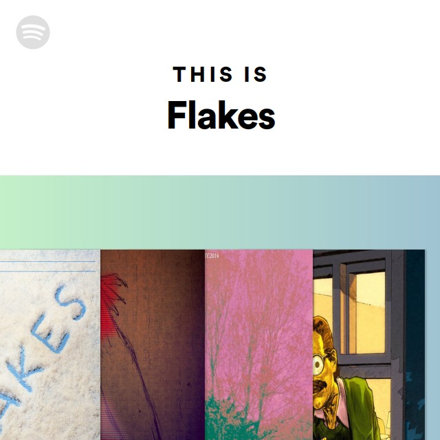 This Is Flakes | Spotify Playlist