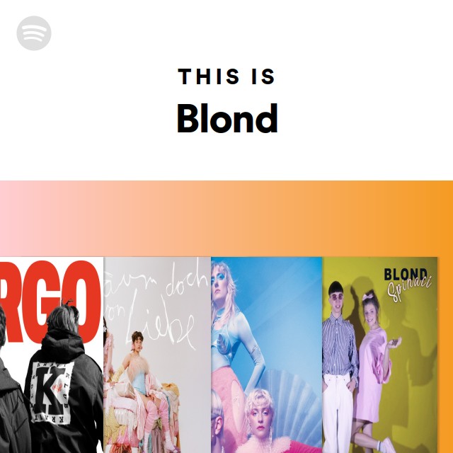 This Is Blond - playlist by Spotify | Spotify