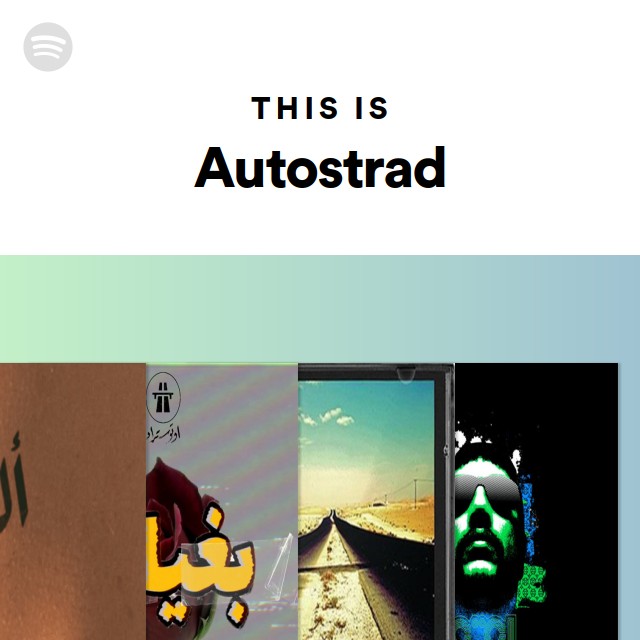 This Is Autostrad - playlist by Spotify | Spotify