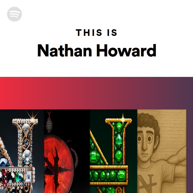 This Is Nathan Howard - playlist by Spotify | Spotify