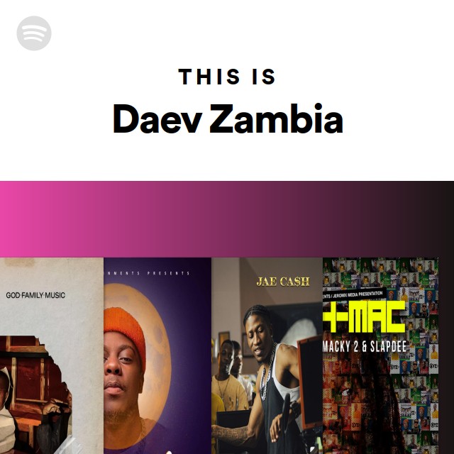 This Is Daev Zambia - playlist by Spotify | Spotify