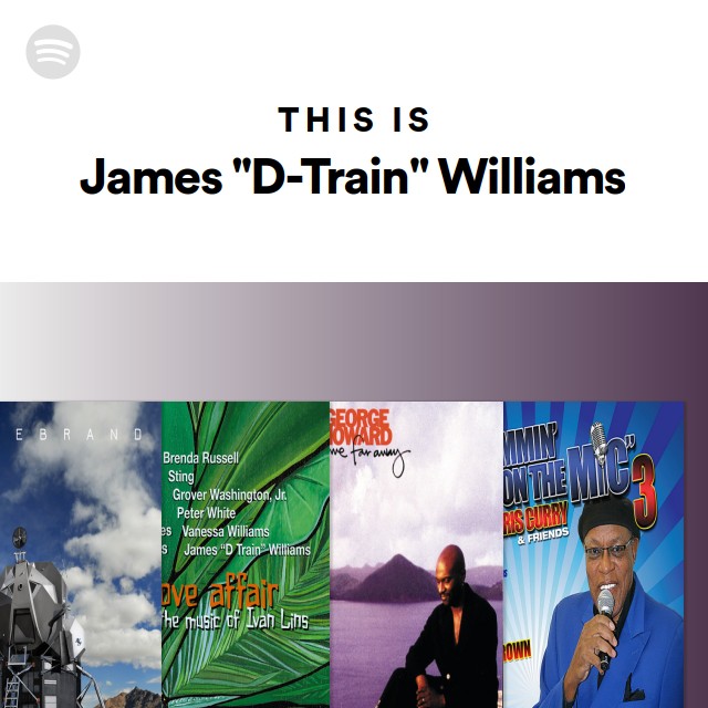 This Is James "D-Train" Williams | Spotify Playlist