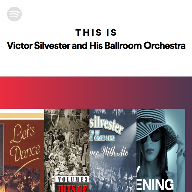 This Is Victor Silvester and His Ballroom Orchestra - playlist by ...