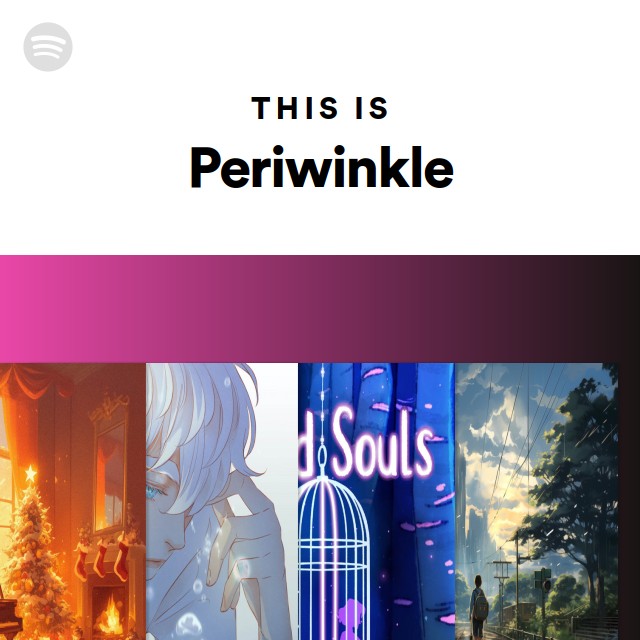 This Is Periwinkle - playlist by Spotify | Spotify