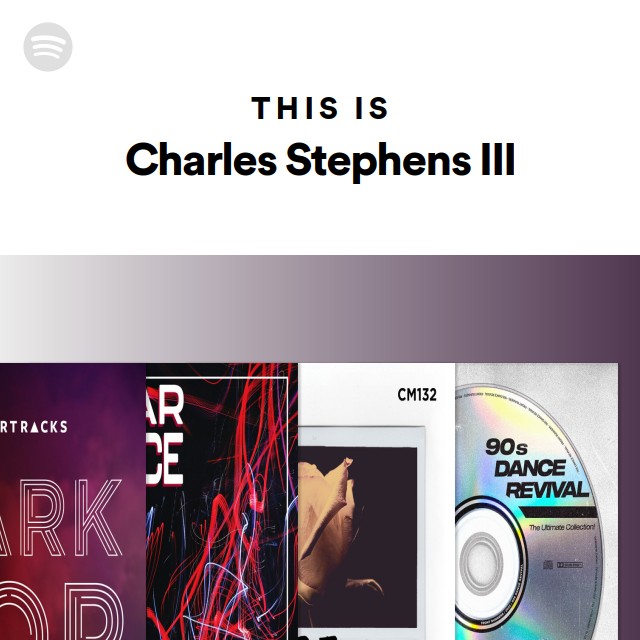 This Is Charles Stephens III - playlist by Spotify | Spotify