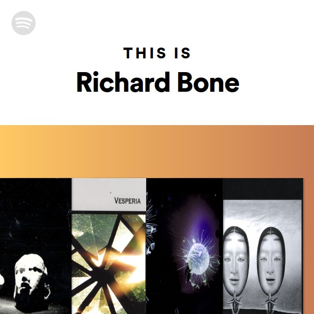 This Is Richard Bone - playlist by Spotify | Spotify