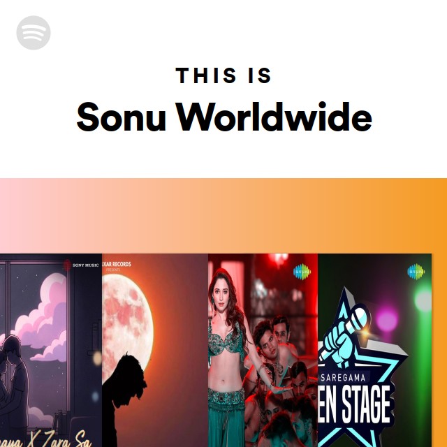 This Is Sonu Worldwide - playlist by Spotify | Spotify
