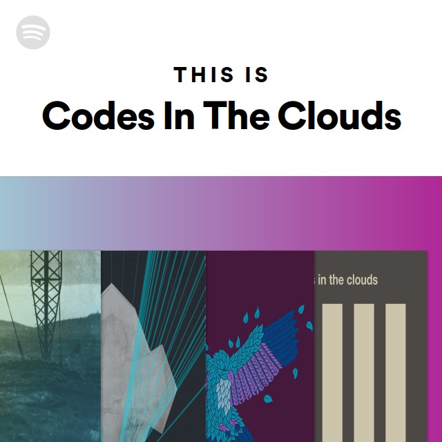This Is Codes In The Clouds - playlist by Spotify | Spotify