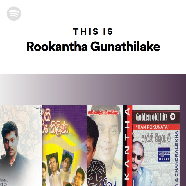This Is Rookantha Gunathilake - playlist by Spotify | Spotify