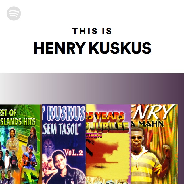 This Is HENRY KUSKUS - playlist by Spotify | Spotify