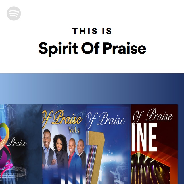 This Is Spirit Of Praise - playlist by Spotify | Spotify