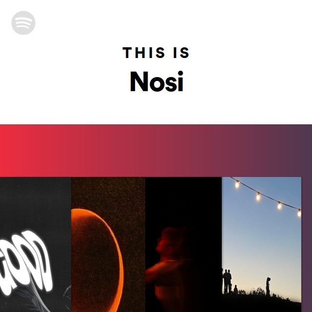 This Is Nosi | Spotify Playlist