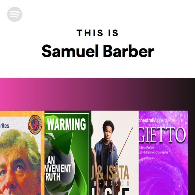 This Is Samuel Barber | Spotify Playlist