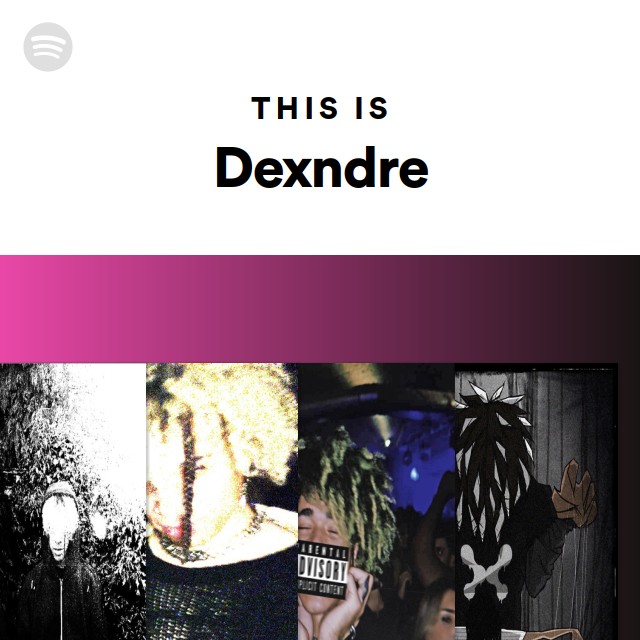 This Is Dexndre - playlist by Spotify | Spotify