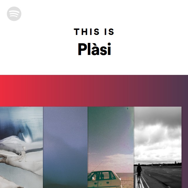 This Is Plàsi - playlist by Spotify | Spotify