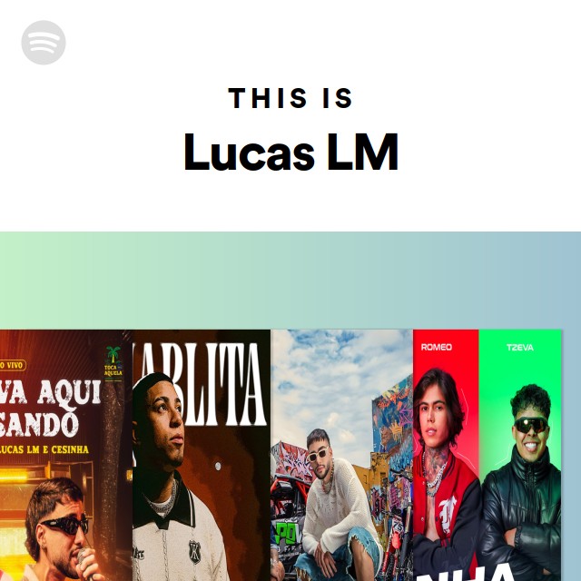 This Is Lucas LM - playlist by Spotify | Spotify