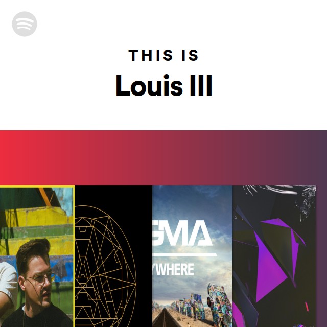This Is Louis III | Spotify Playlist