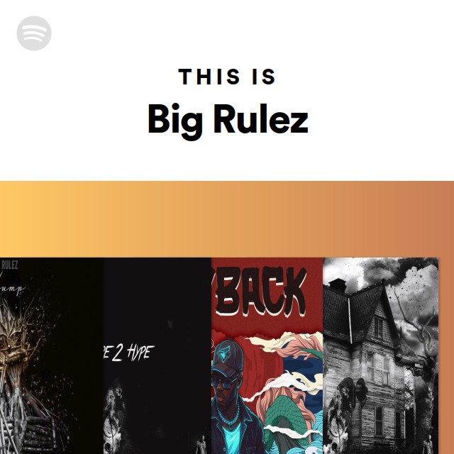 This Is Big Rulez - playlist by Spotify | Spotify