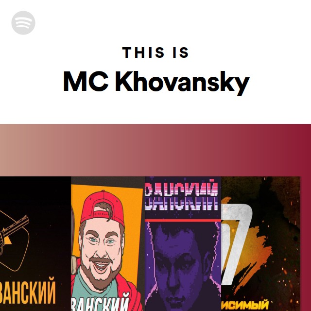 This Is MC Khovansky - playlist by Spotify | Spotify