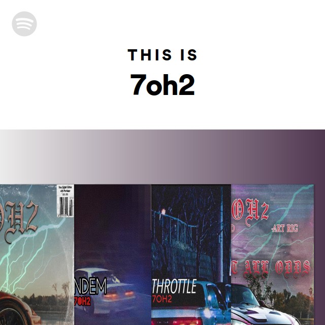 This Is 7oh2 - playlist by Spotify | Spotify