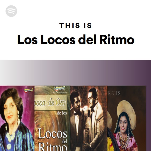 This Is Los Locos del Ritmo - playlist by Spotify | Spotify