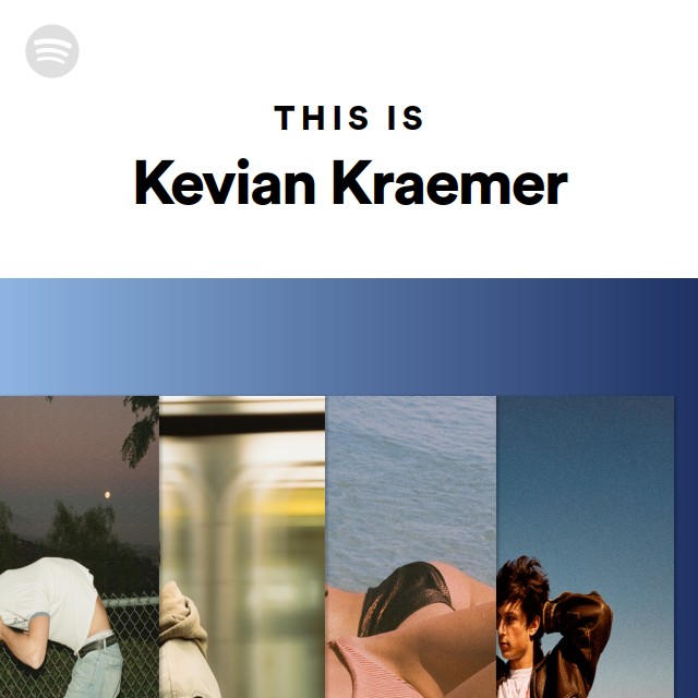 This Is Kevian Kraemer - playlist by Spotify | Spotify