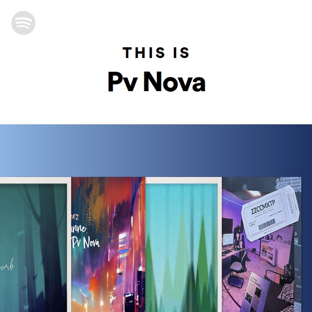 This Is Pv Nova - playlist by Spotify | Spotify