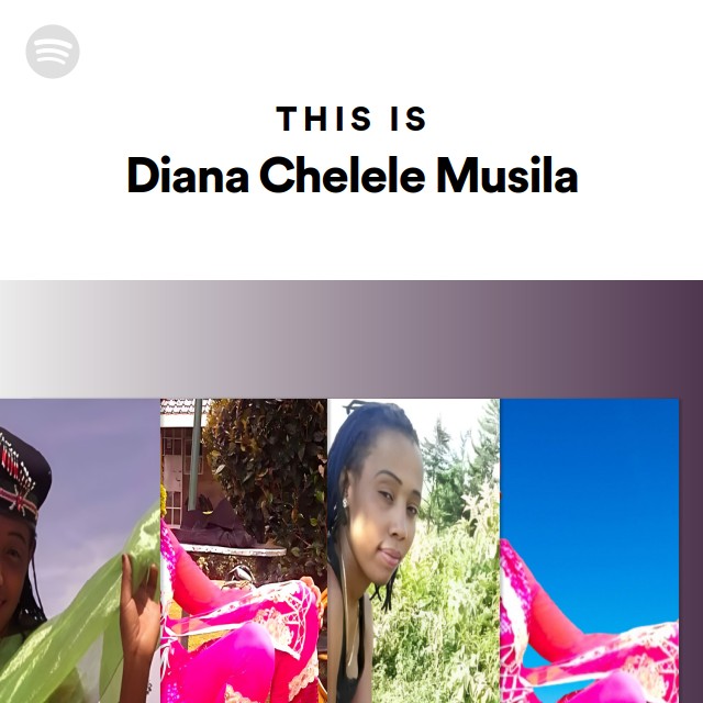 This Is Diana Chelele Musila | Spotify Playlist