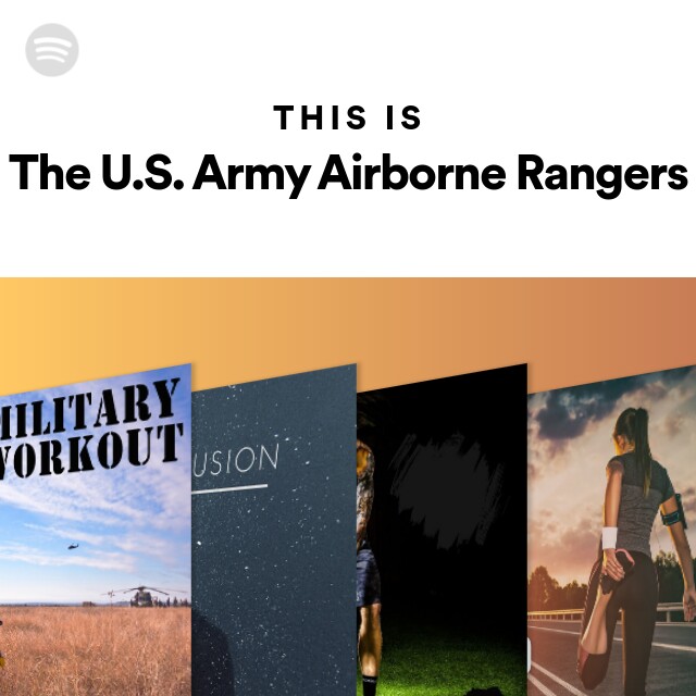 This Is The U.S. Army Airborne Rangers - playlist by Spotify | Spotify