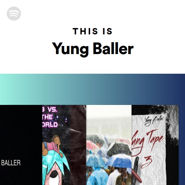 This Is Yung Baller - playlist by Spotify | Spotify