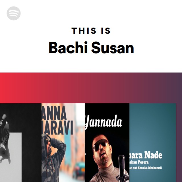 This Is Bachi Susan - playlist by Spotify | Spotify